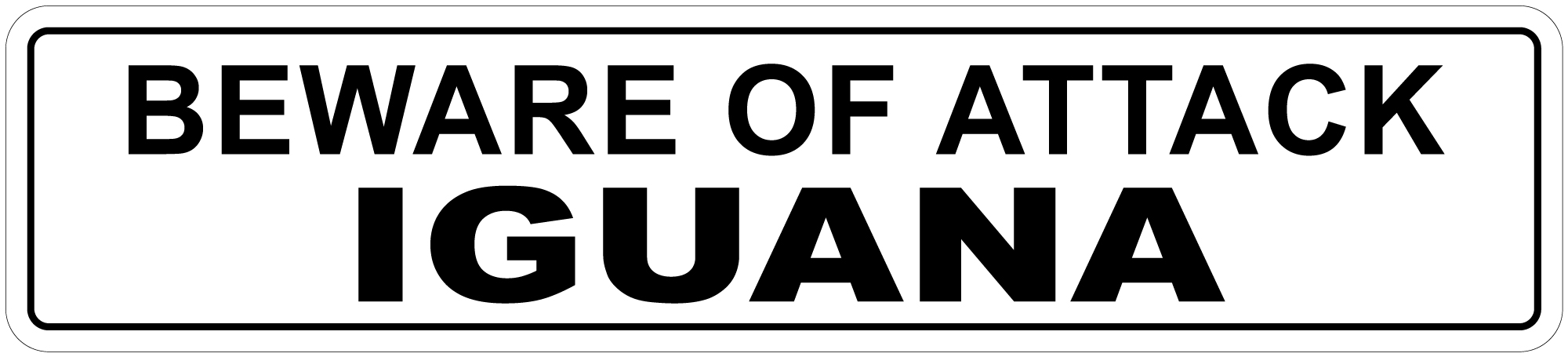 *Aluminum* Beware Of Attack Iguana 4" x 18" Funny Metal Novelty Sign | eBay